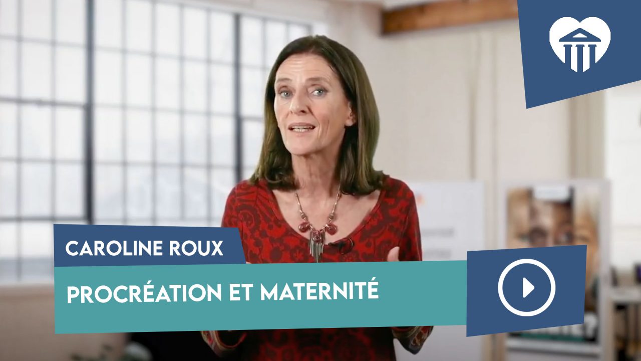 Procréation et maternité - Caroline Roux - Alliance VITA